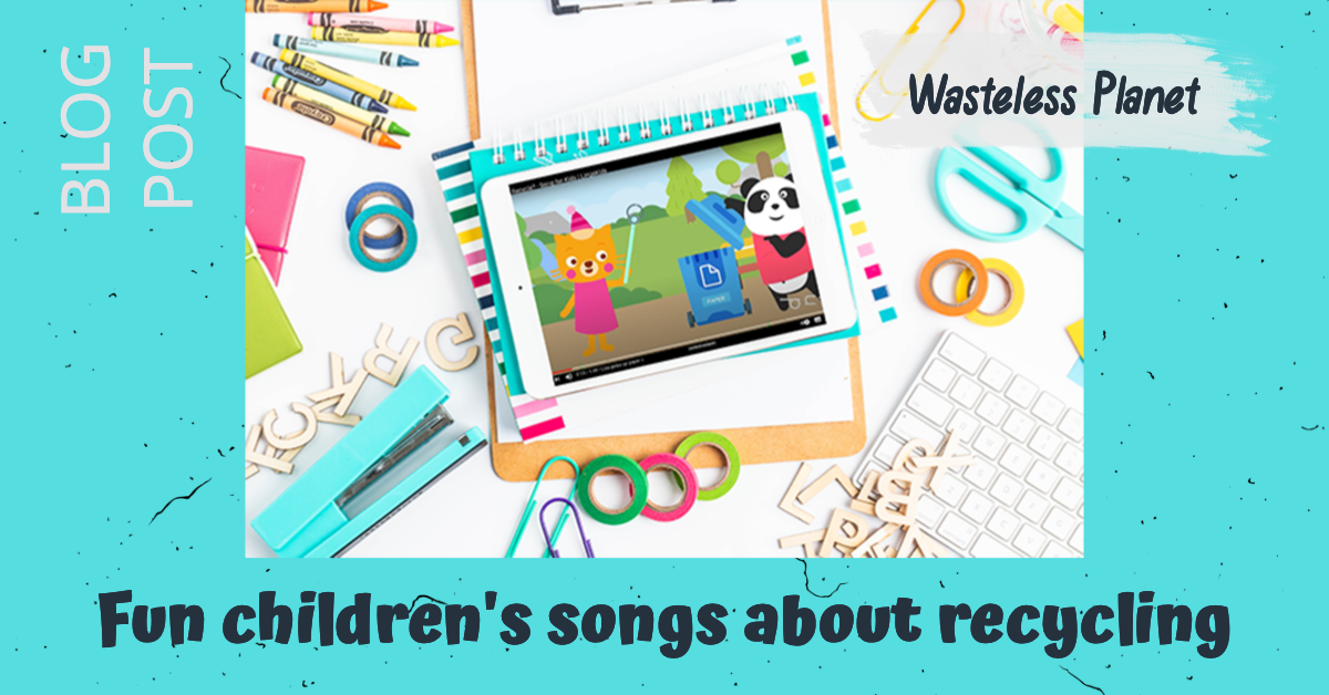 Fun children’s songs about recycling | Wasteless Planet